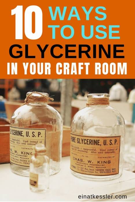 How to use Glycerine in crafts and in the craft room