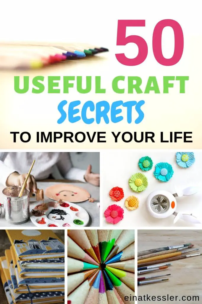 50 USEFUL CRAFT SECRETS TO IMPROVE YOUR LIFE NOW