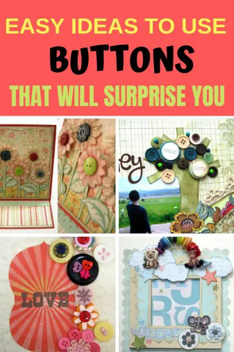 Easy and fun ideas to use buttons in any craft project