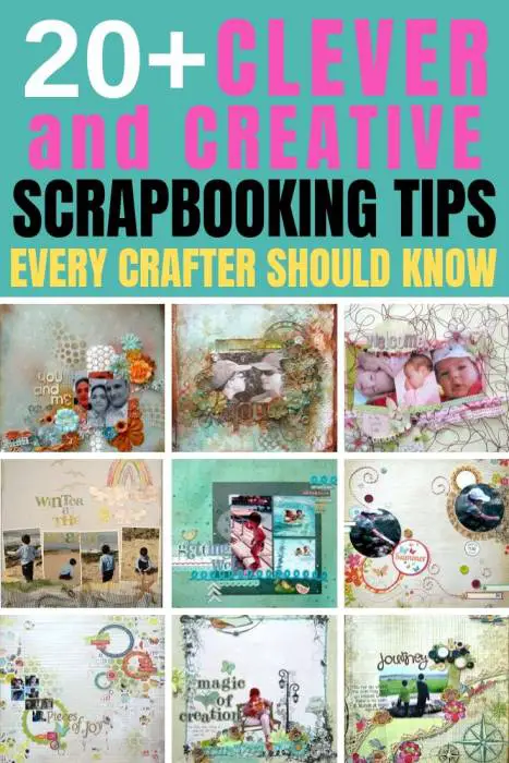 20+ clever scrapbooking tips every crafter should know